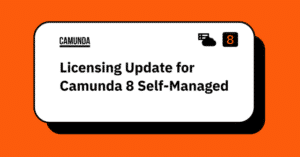 Licensing Update for Camunda 8 Self-Managed | Camunda